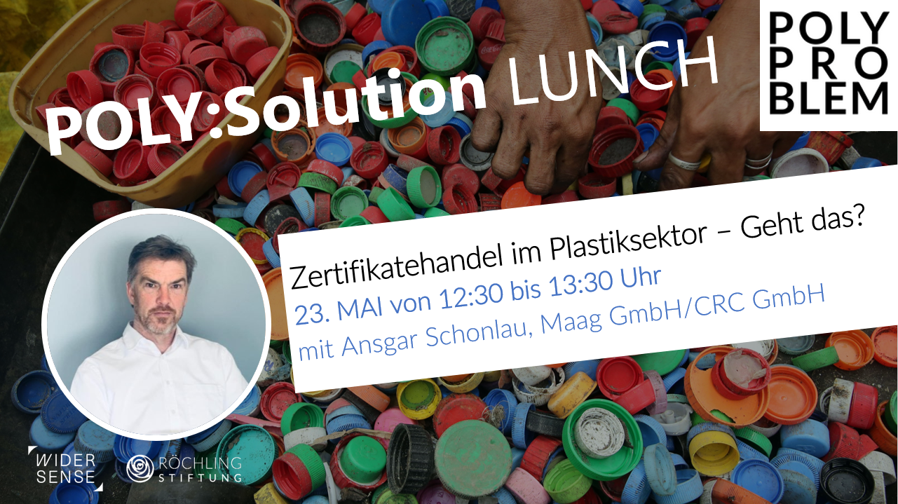 POLY:Solution Lunch: Zertifikatehandel im Plastiksektor - Geht das ...